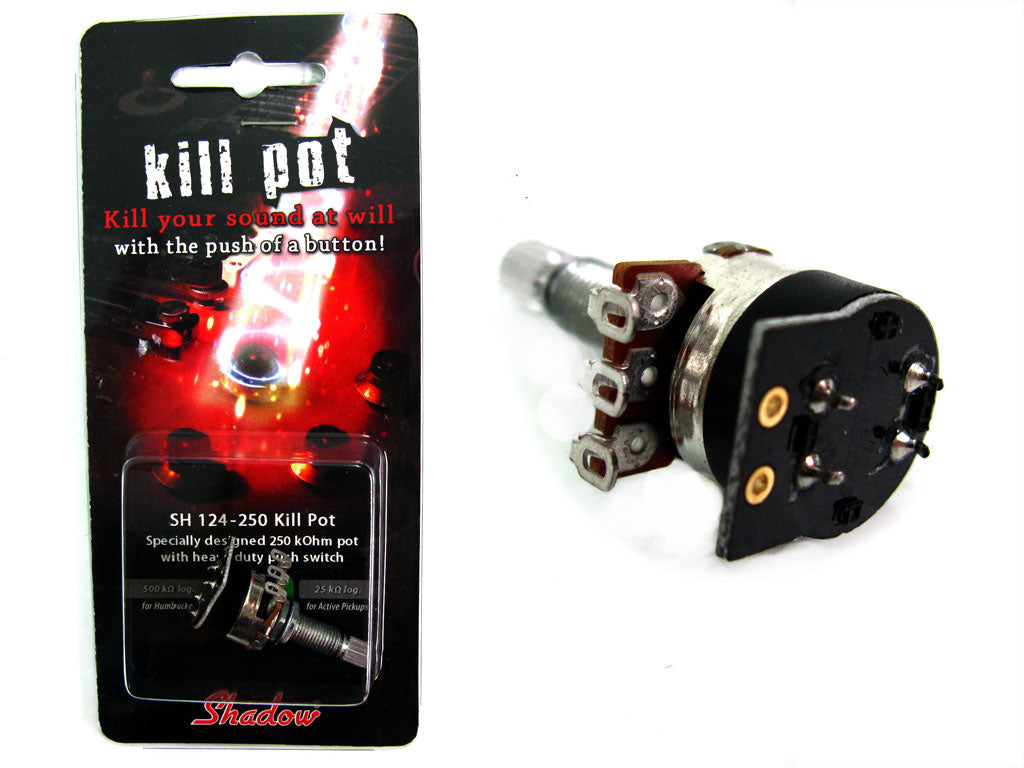Shadow Kill Switch Log Pot 250k